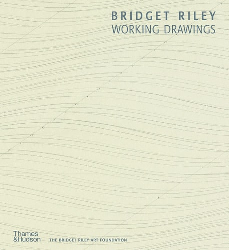 Bridget Riley: Working Drawings - Labyrinth Books