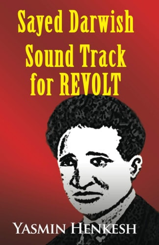 Sayed Darwish Sound Track for Revolt - Labyrinth Books