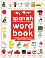 My First Spanish Word Book / Mi Primer Libro de Palabras Enespañol ...