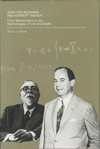 John Von Neumann and Norbert Wiener - Labyrinth Books