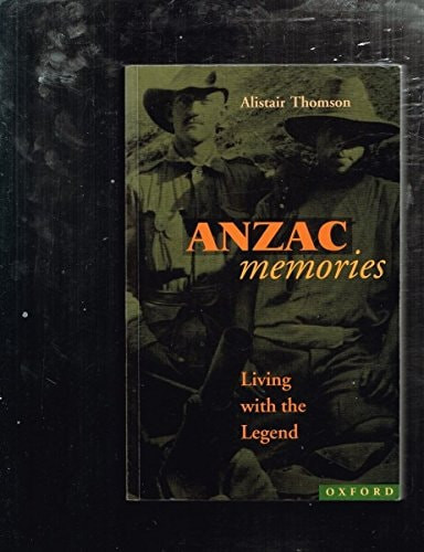 Anzac Memories Living with the Legend - Labyrinth Books