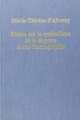 Etudes Sur le Symbolisme de la Sagesse et l'Iconographie Medievale ...