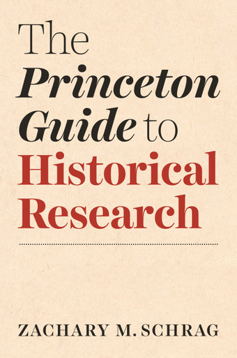 The Princeton Guide to Historical Research - Labyrinth Books