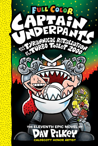 Captain Underpants and the Tyrannical Retaliation of the Turbo Toilet ...