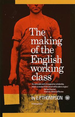 The Making of the English Working Class - Labyrinth Books