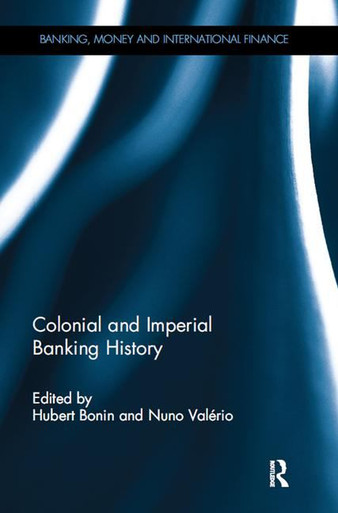 Colonial and Imperial Banking History - Labyrinth Books