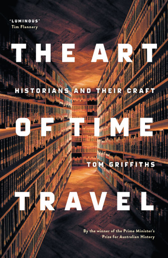 The Art of Time Travel Historians and Their Craft - Labyrinth Books