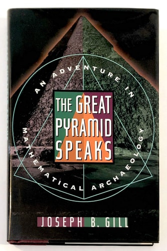 The Great Pyramid Speaks: An Adventure in Mathematical Archaeology ...