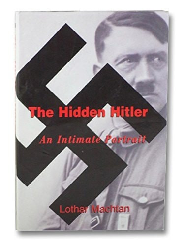 The Hidden Hitler: An Intimate Portrait - Labyrinth Books