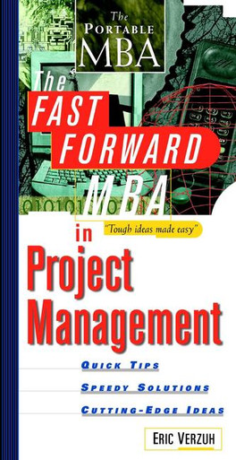 The Fast Forward MBA in Project Management - Labyrinth Books