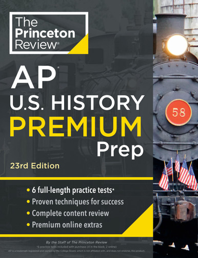 Princeton Review AP U. S. History Premium Prep, 23rd Edition ...