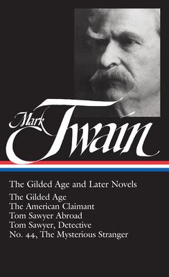 Mark Twain: the Gilded Age and Later Novels (LOA #130) - Labyrinth Books