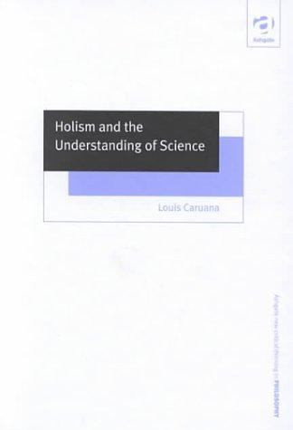 Holism and the Understanding of Science - Labyrinth Books