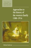 Approaches to the History of the Western Family 1500-1914 - Labyrinth Books
