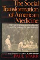 The Social Transformation of American Medicine - Labyrinth Books