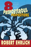 Eight Preposterous Propositions - Labyrinth Books