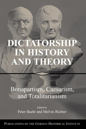 Dictatorship in History and Theory - Labyrinth Books