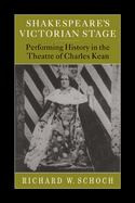 Shakespeare's Victorian Stage - Labyrinth Books