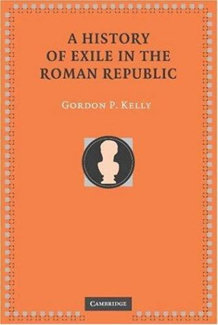 A History of Exile in the Roman Republic - Labyrinth Books