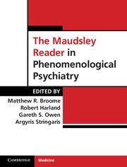 The Maudsley Reader in Phenomenological Psychiatry - Labyrinth Books