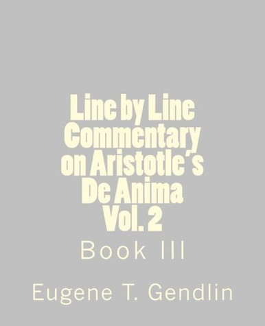 Line by Line Commentary on Aristotle's de Anima, Vol. 2 - Labyrinth Books