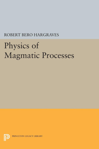 Physics of Magmatic Processes - Labyrinth Books