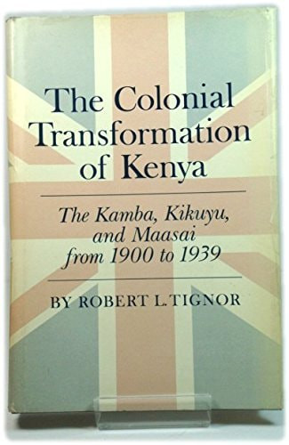 The Colonial Transformation of Kenya - Labyrinth Books