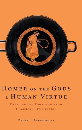 Homer on the Gods and Human Virtue - Labyrinth Books