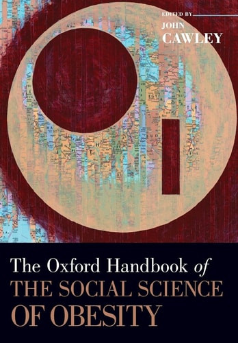 The Oxford Handbook of the Social Science of Obesity | | 9780199359974 ...