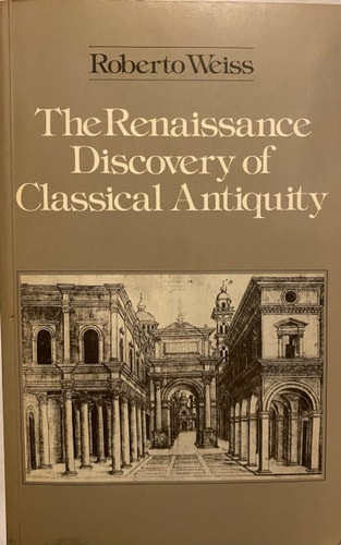 The Renaissance Discovery of Classical Antiquity - Labyrinth Books