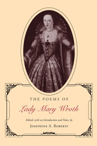 The Poems of Lady Mary Wroth - Labyrinth Books