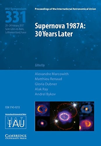 Supernova 1987A: 30 Years Later (IAU S331) - Labyrinth Books