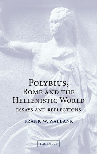 Polybius, Rome and the Hellenistic World - Labyrinth Books