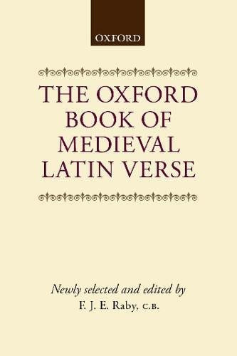 The Oxford Book of Medieval Latin Verse - Labyrinth Books