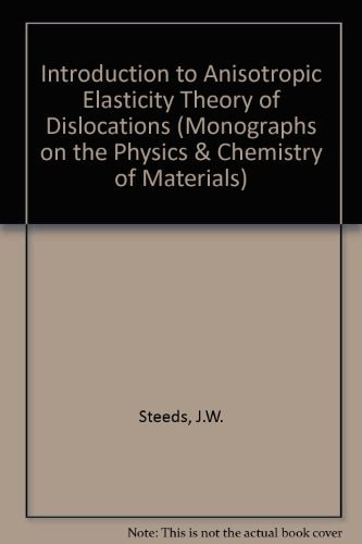 Introduction to Anisotropic Elasticity Theory of Dislocations ...