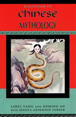Handbook of Chinese Mythology - Labyrinth Books
