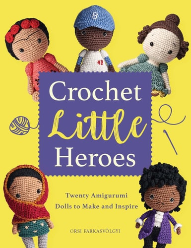 Crochet Little Heroes - Labyrinth Books