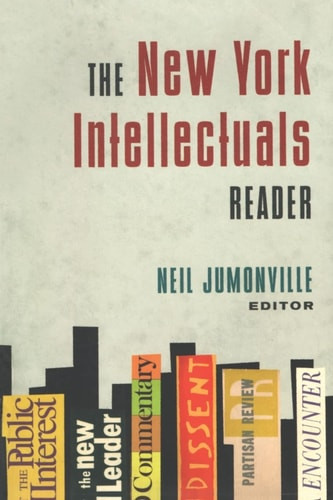The New York Intellectuals Reader - Labyrinth Books