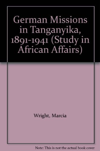 German missions in Tanganyika, 1891-1941 - Labyrinth Books