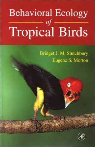 Behavioral Ecology of Tropical Birds - Labyrinth Books