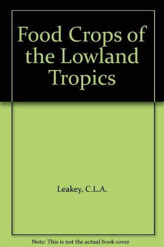 Food Crops of the Lowland Tropics - Labyrinth Books