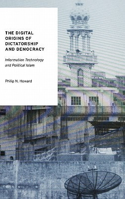 The Digital Origins of Dictatorship and Democracy - Labyrinth Books
