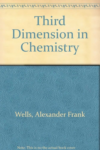 Third Dimension in Chemistry - Labyrinth Books