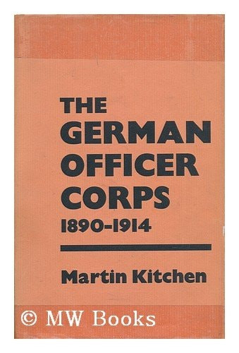 The German Officer Corps 1890-1914 - Labyrinth Books