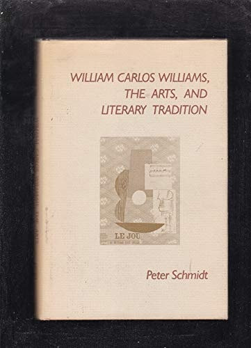 William Carlos Williams, the Arts, and Literary Tradition - Labyrinth Books