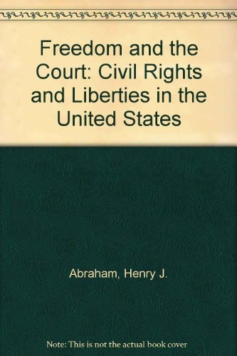 Freedom and the Court; Civil Rights and Liberties in the United States ...