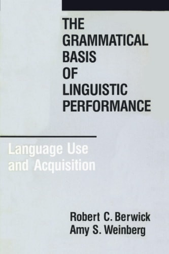 The Grammatical Basis of Linguistic Performance - Labyrinth Books
