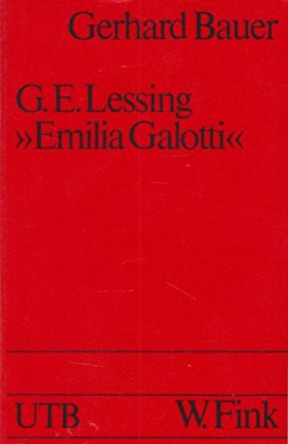 Gotthold Ephraim Lessing, "Emilia Galotti" (Text und Geschichte ...