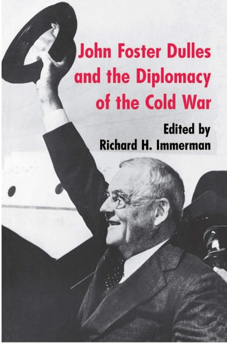 John Foster Dulles and the Diplomacy of the Cold War | | 9780691047652 ...