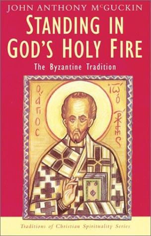 Standing in God's Holy Fire: The Byzantine Tradition - Labyrinth Books